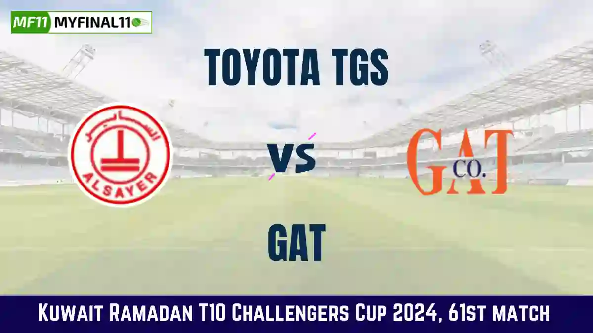 TGS vs GAT Dream11 Prediction & Player Stats, Toyota TGS vs GAT: 61st ...
