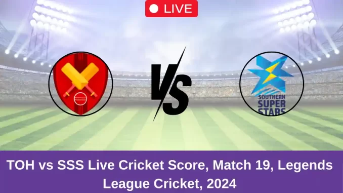 TOH vs SSS Live Score: Scorecard, Ball by Ball Commentary - Match 19 ...