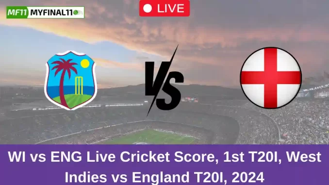 WI vs ENG Live Score: Scorecard, Ball by Ball Commentary - 1st T20I ...