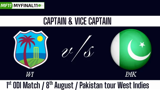 WI vs PAK Top 3 Captain Pick 1st ODI Match, 8th August